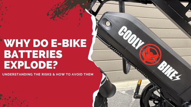 Batteries for Electric Bikes: Why They Explode & Safety Tips – Cooly Bikes